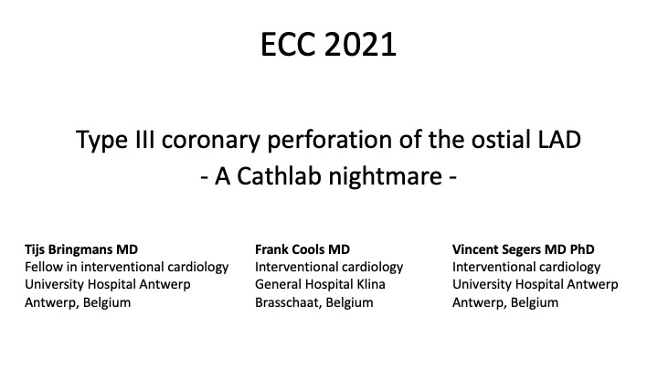 1615317673_ECC-presentation-ostial-LAD-perforation-2021 - ECC Congress